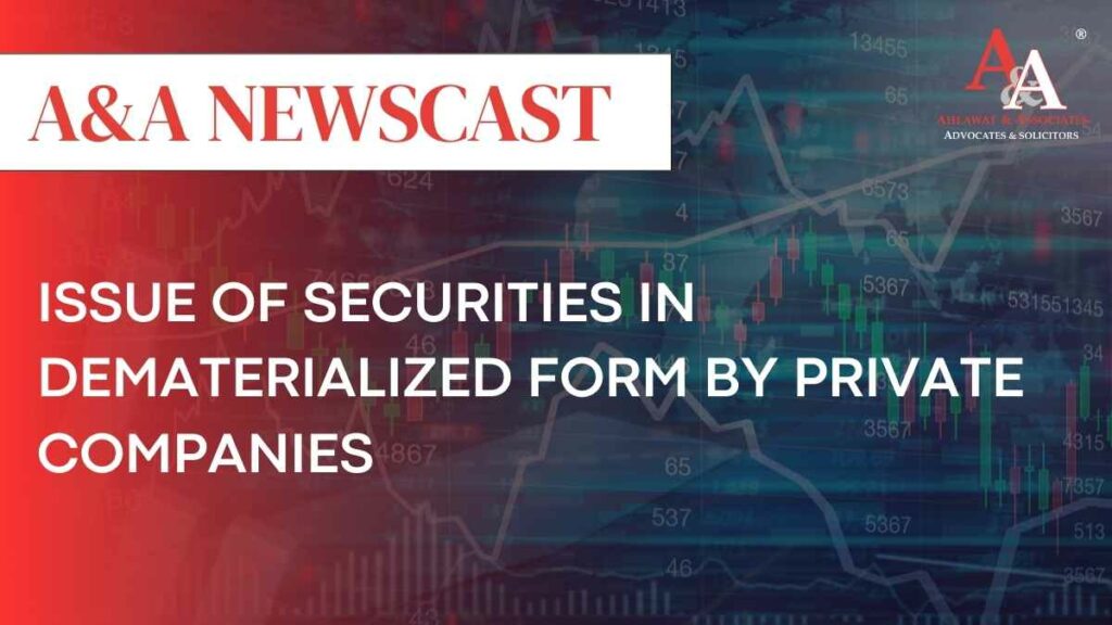 Dematerialized Securities Issuance by Private Companies | Ahlawat ...