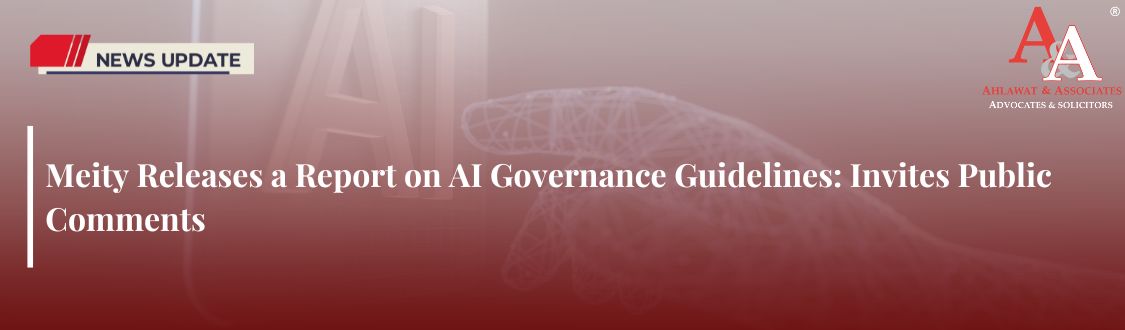 Meity Releases a Report on AI Governance Guidelines: Invites Public ...