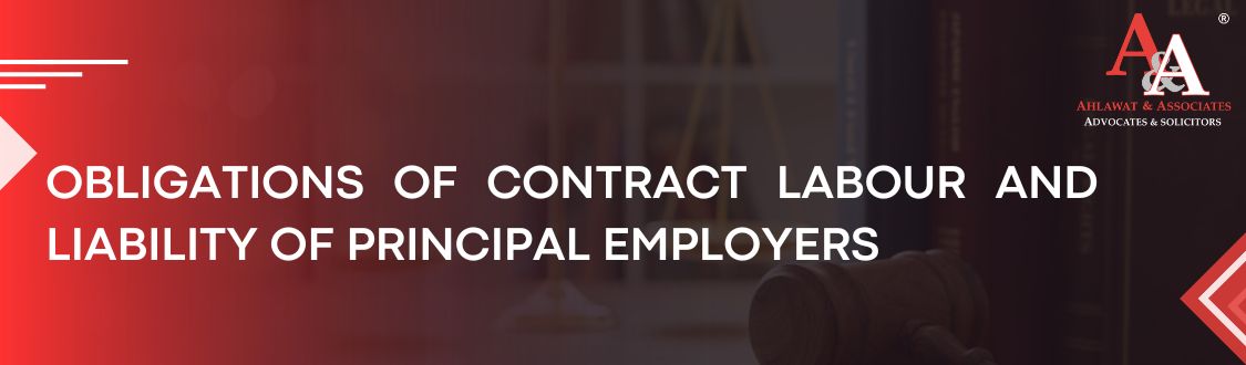 Obligations of Contract Labour and Liability of Principal Employers ...