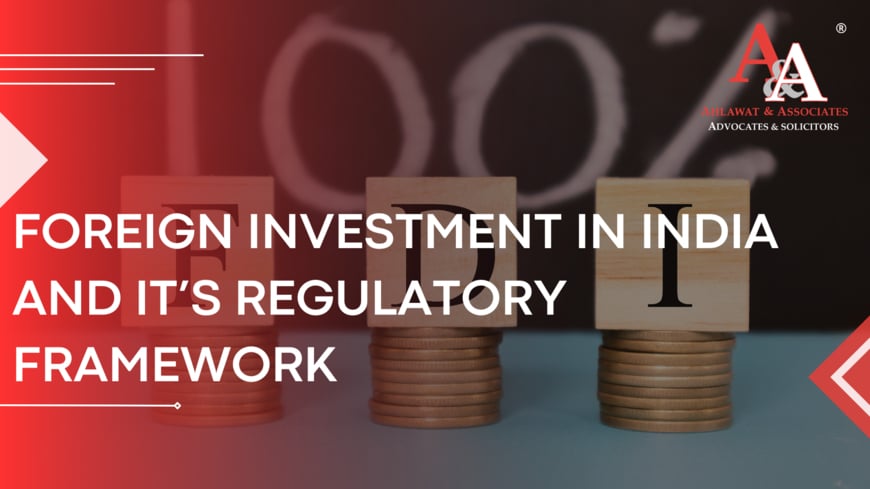 Foreign Investment in India: Regulatory Framework | Ahlawat & Associates